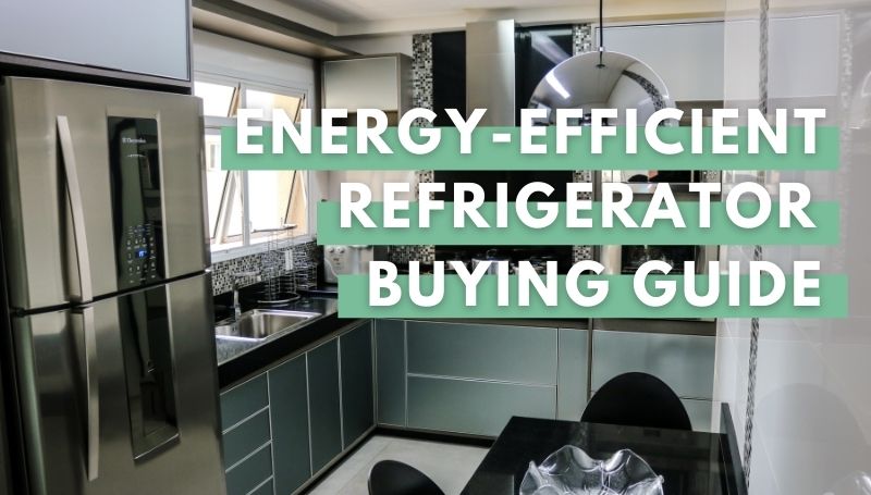 Most Energy-Efficient Refrigerator: 8 Best Energy-Efficient ...