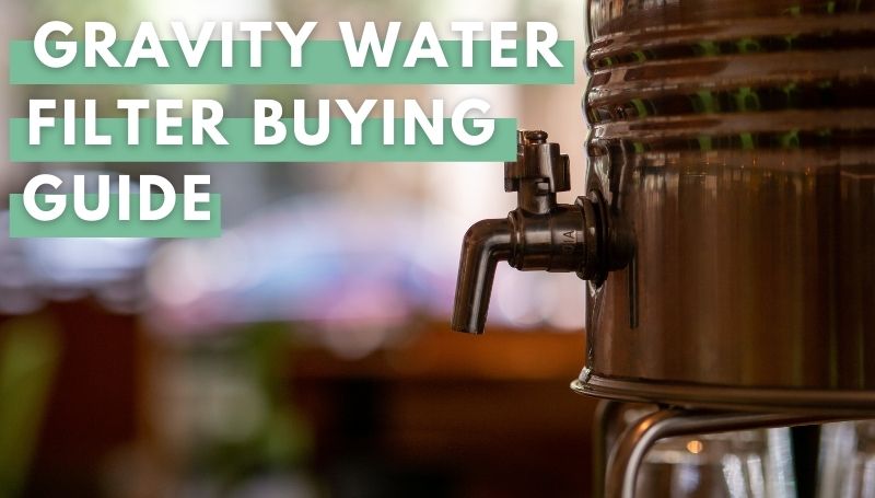 9 Best Gravity Water Filter Reviews (2022)