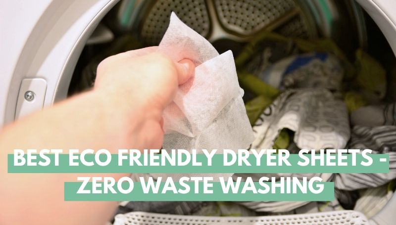 Best Eco Friendly Dryer Sheets - Zero Waste Washing - Eco Peanut